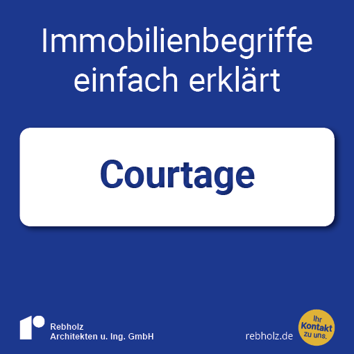 Courtage - Immobilienbegriffe einfach erklärt